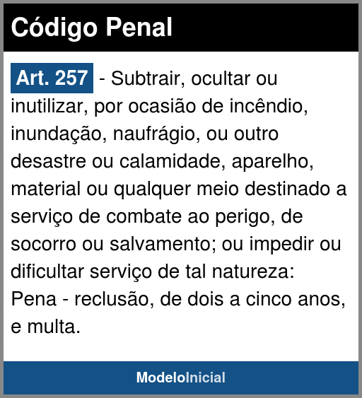 Artigo 257 - Código Penal / 1940