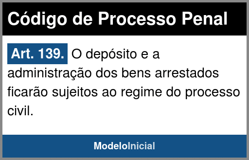 Artigo 139 - CPP / 1941