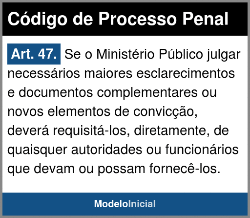 Artigo 47 - CPP / 1941
