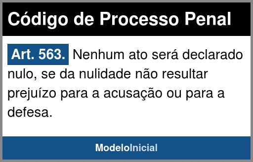 Artigo 563 - CPP / 1941